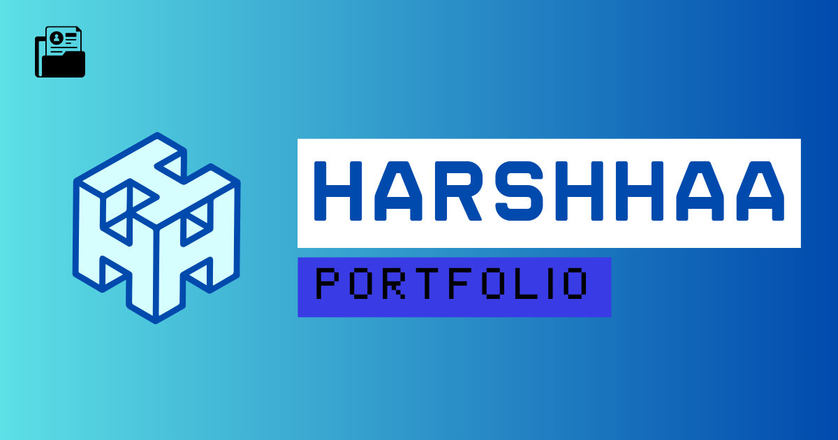 Portfolio | HARSHHAA